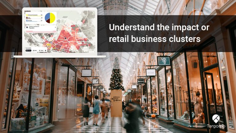 Understanding the impact of retail business clusters - Targomo